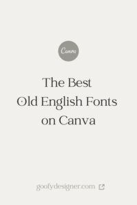 25 Old English Canva Fonts That’ll Take You to the Old Times | Goofy ...