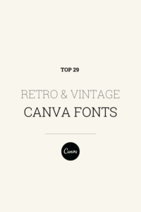 29 Retro Canva Fonts That’ll Get You Back to Vintage Era | Goofy Designer