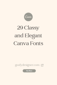 29 Elegant Fonts on Canva That’ll Make You Feel Luxurious | Goofy Designer