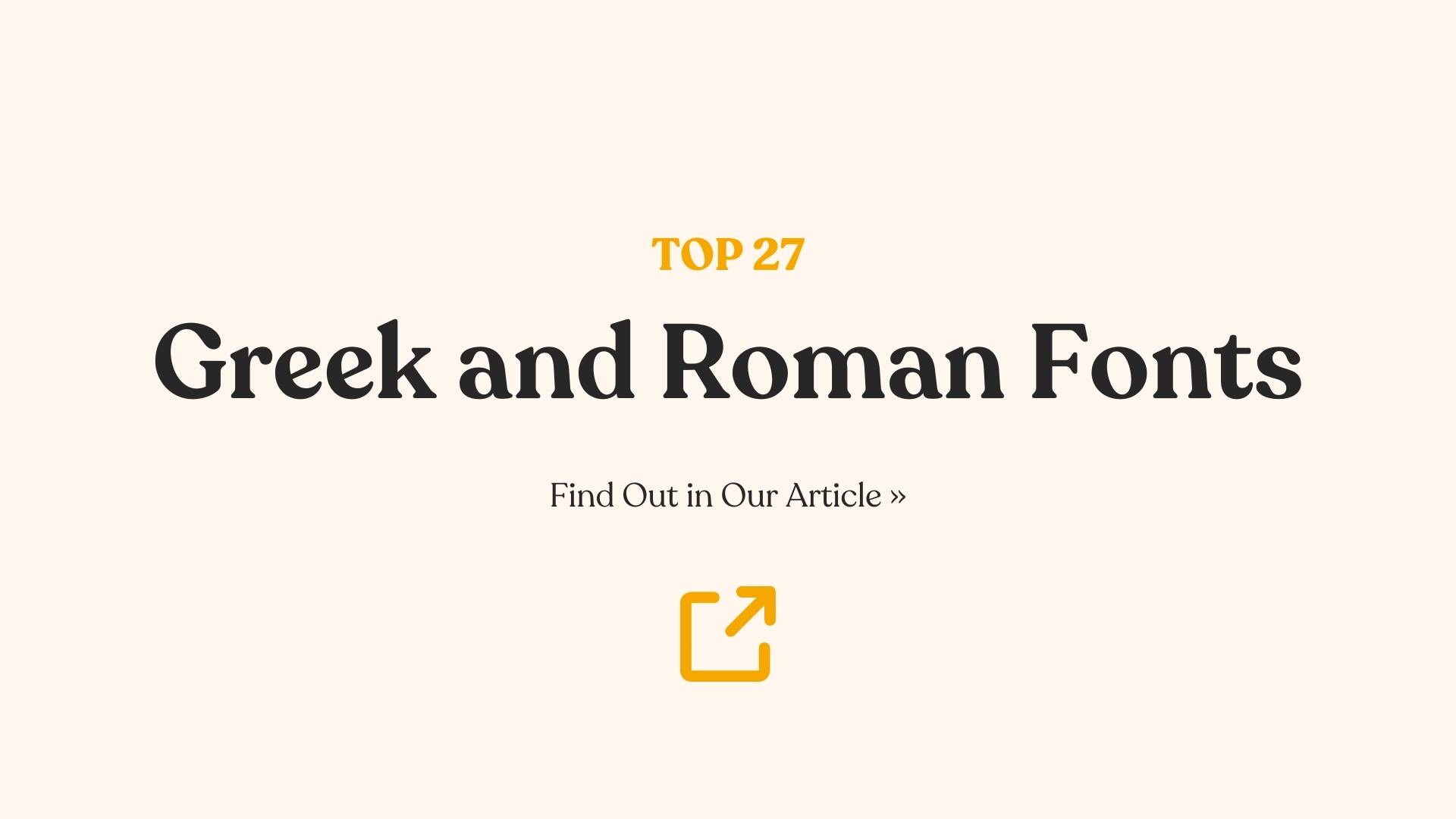 27 Greek and Roman Fonts That Stand the Test of Time