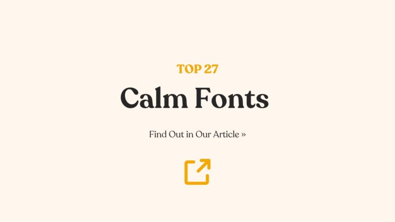 27 Calm Fonts to Enhance Your Digital Wellbeing