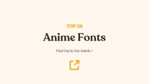 28 Anime Fonts That Will Reflect Your Passion for Anime