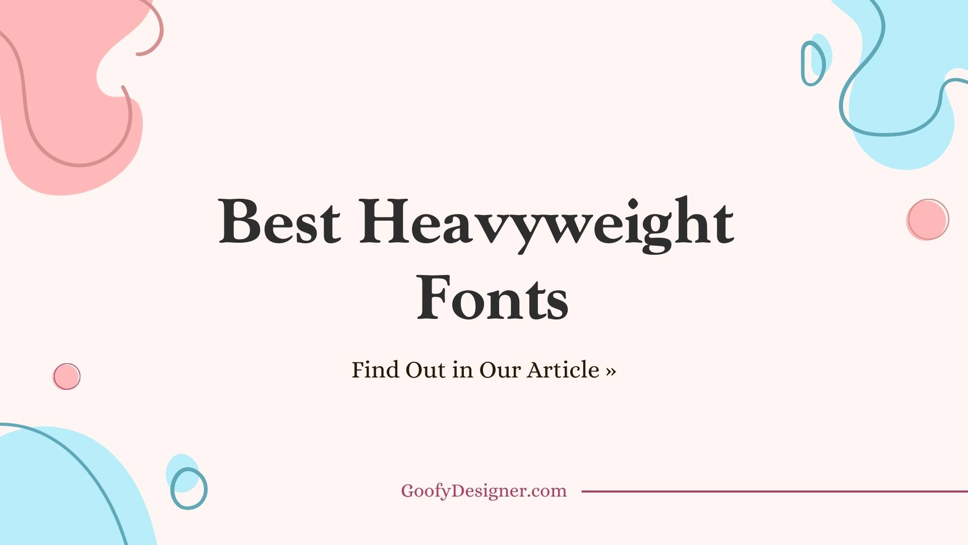 27 Heavyweight Fonts for Unforgettable Typography