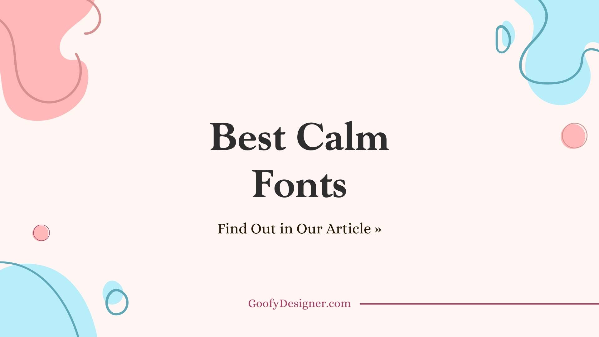 27 Calm Fonts to Enhance Your Digital Wellbeing