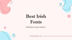 List of 24 Irish Fonts Inspired by the Emerald Isle