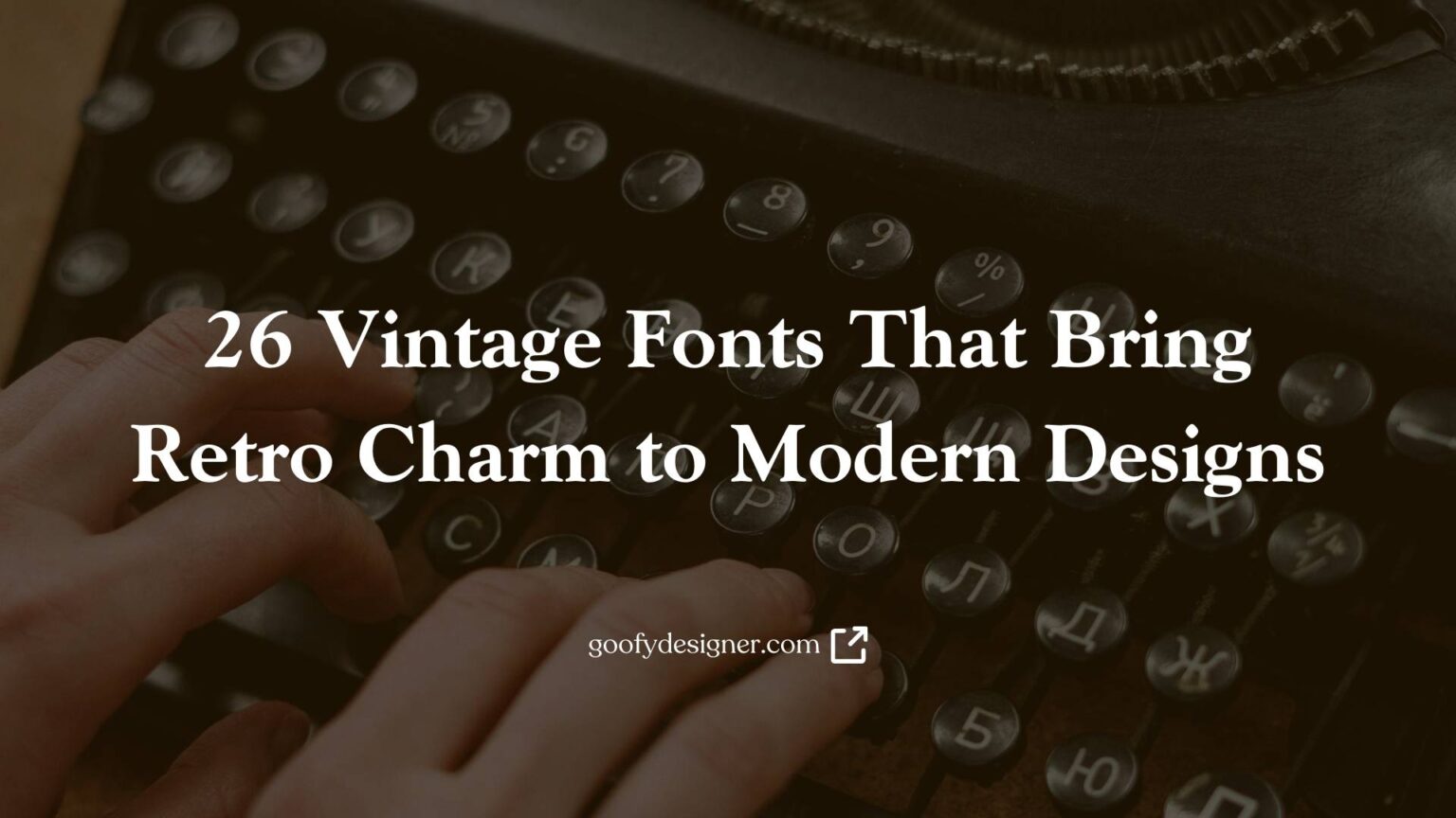 26 Vintage Fonts That Bring Retro Charm to Modern Designs
