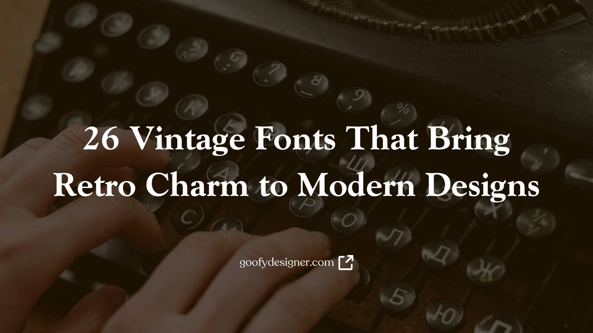 26 Vintage Fonts That Bring Retro Charm to Modern Designs