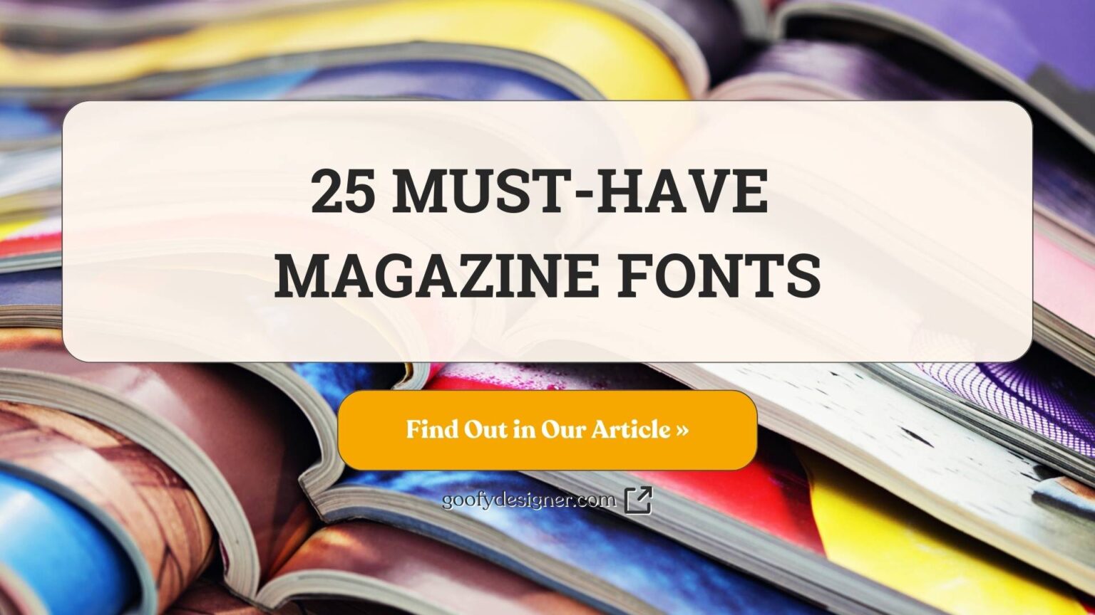 24 Magazine Fonts That Will Add Flair to Your Publication