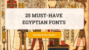 25 Egyptian Fonts That Marry the Old World Charm With Modern Design