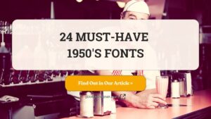 24 1950's Fonts That Perfectly Capture Mid-Century Modern Vibes