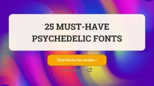 24 Psychedelic Fonts That Turn Your Designs Into a Visual Trip