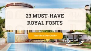 23 Best Royal Fonts That Bring Elegance to Any Project