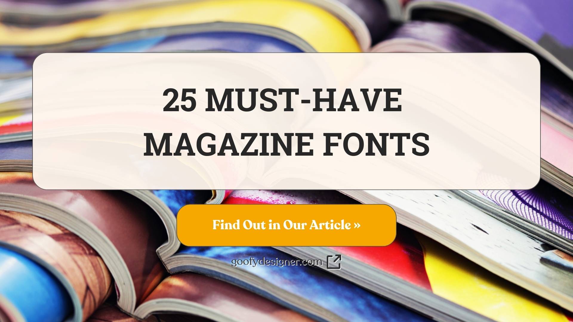 24 Magazine Fonts That Will Add Flair to Your Publication