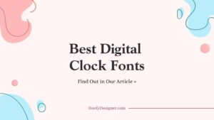 27 Unique Digital Clock Fonts That Will Add Style to Your Screens