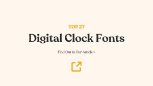 27 Unique Digital Clock Fonts That Will Add Style to Your Screens