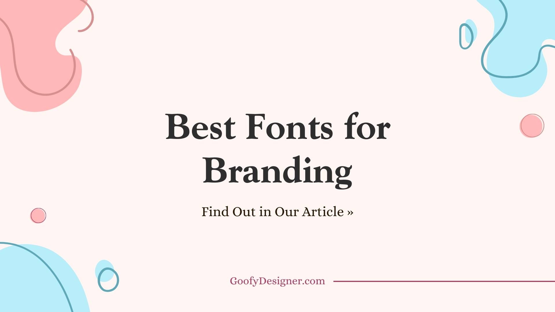 23 Fonts for Branding That Will Make a Lasting Impression