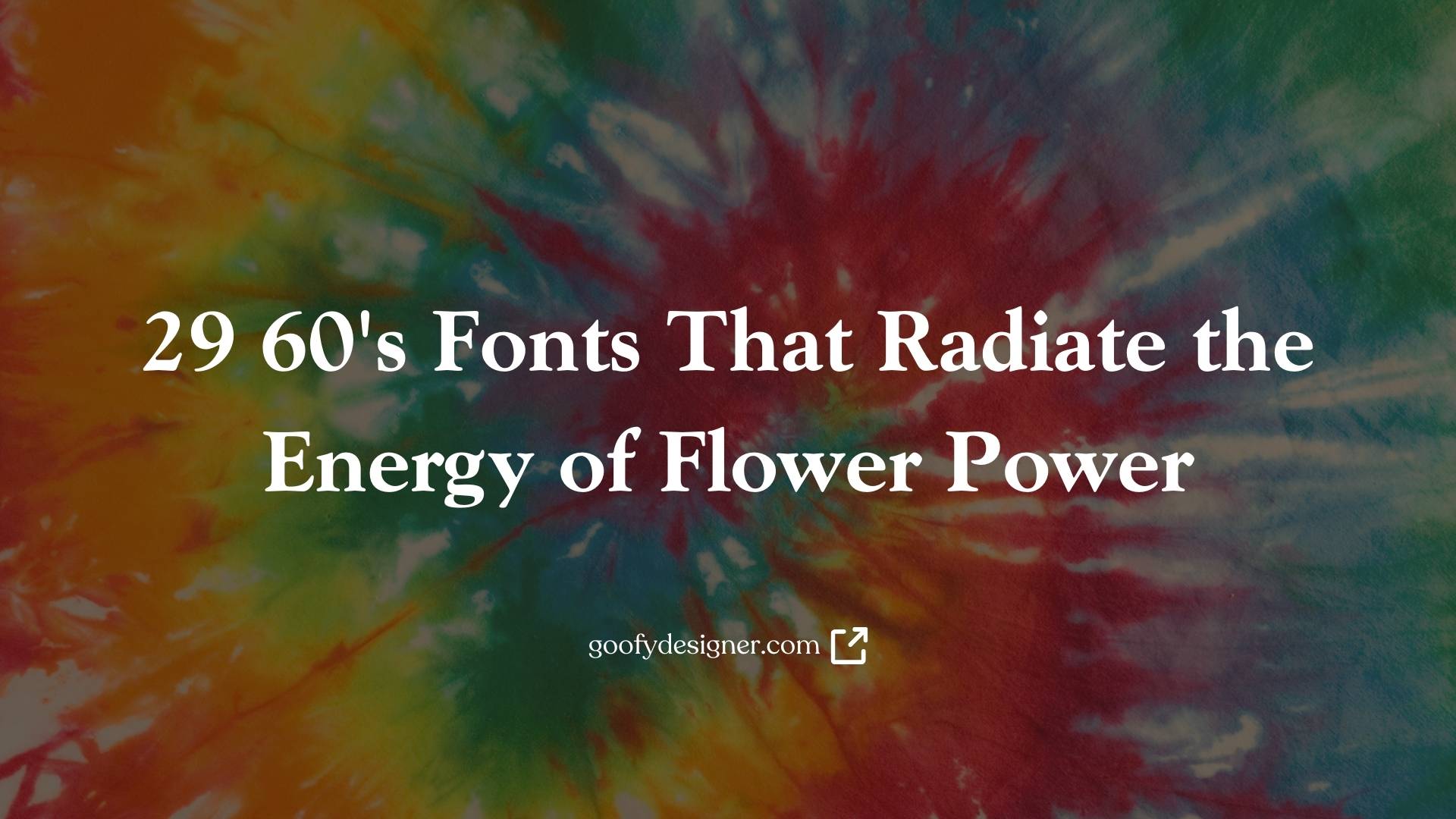 29 60's Fonts That Radiate the Energy of Flower Power