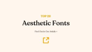 A Dive Into 26 Treasures of Aesthetic Fonts Typeface