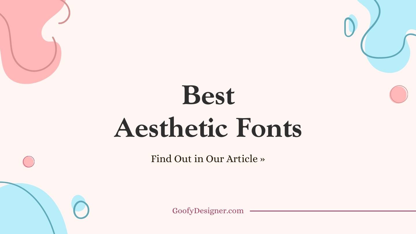 A Dive Into 26 Treasures of Aesthetic Fonts Typeface