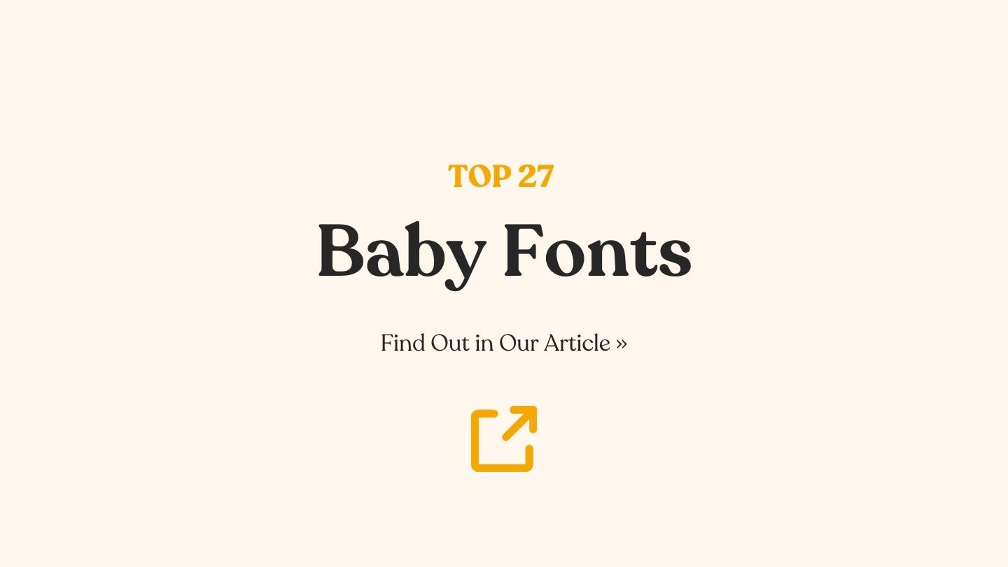 27 Baby Fonts to Elevate Your Baby-themed Design Game