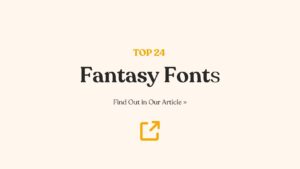 24 Fantasy Fonts to Enchant Your Audience at First Glance