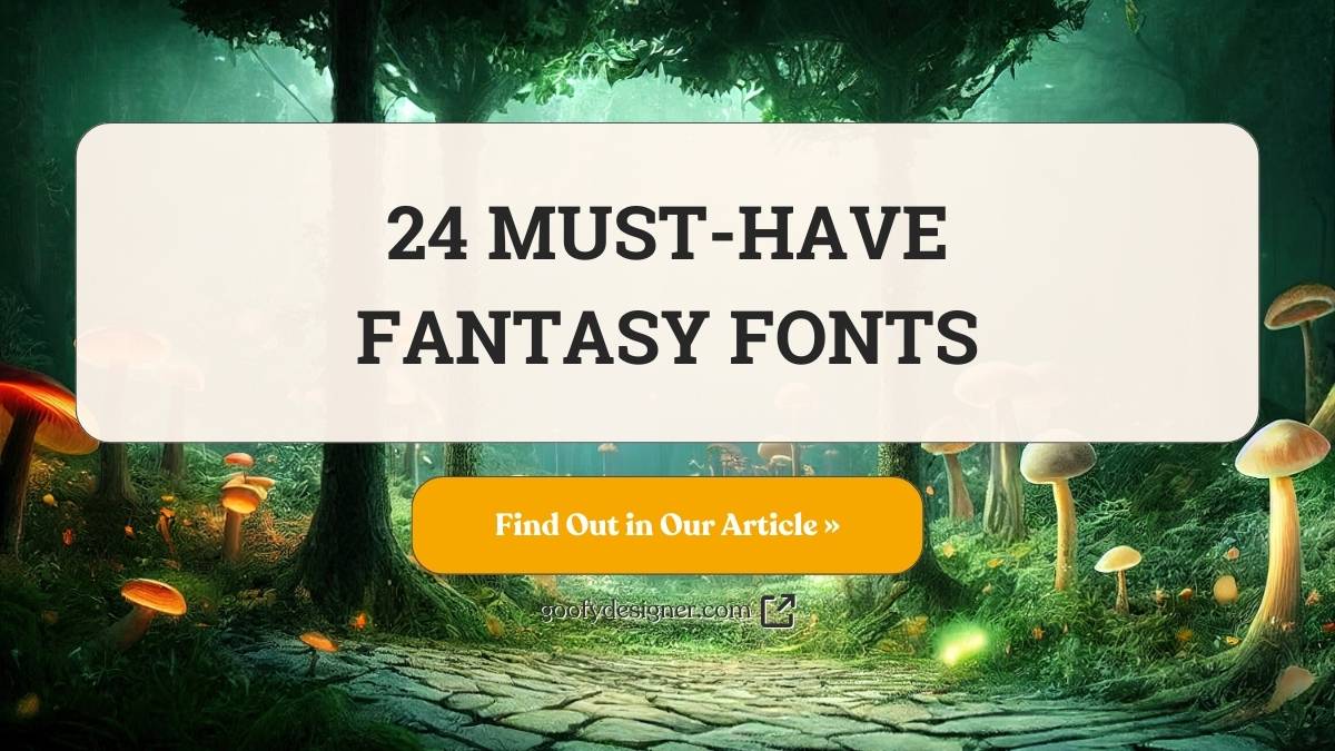 24 Fantasy Fonts to Enchant Your Audience at First Glance