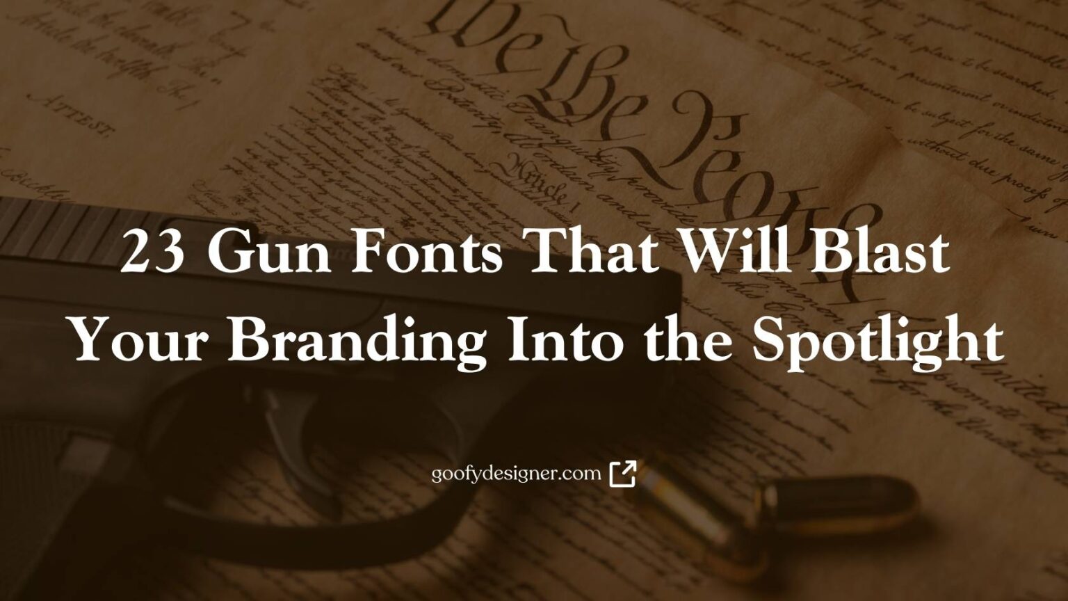 23 Gun Fonts That Will Blast Your Branding Into the Spotlight