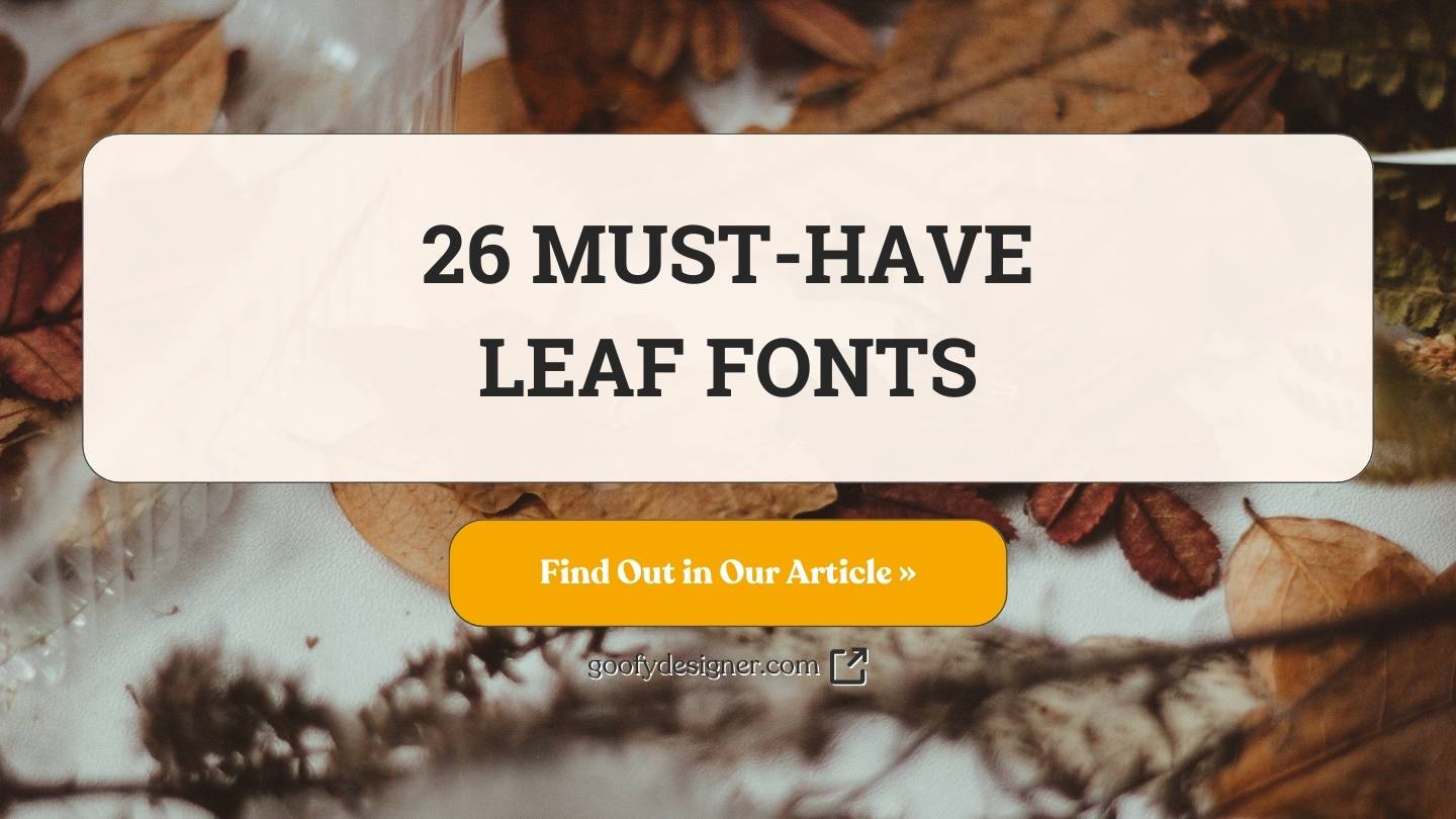 26 Leaf Fonts That Will Take Root in Your Audience's Memory