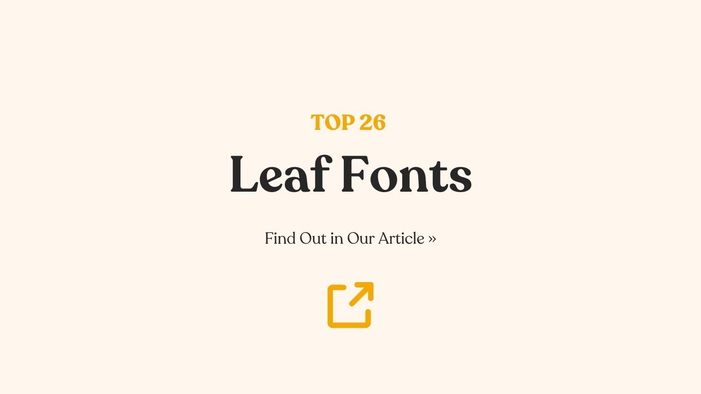26 Leaf Fonts That Will Take Root in Your Audience's Memory