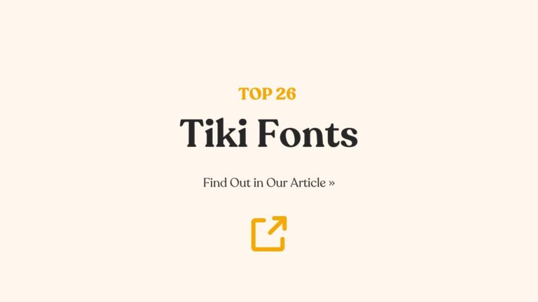 26 Tiki Fonts That Will Turn Your Designs Into Tropical Treasures