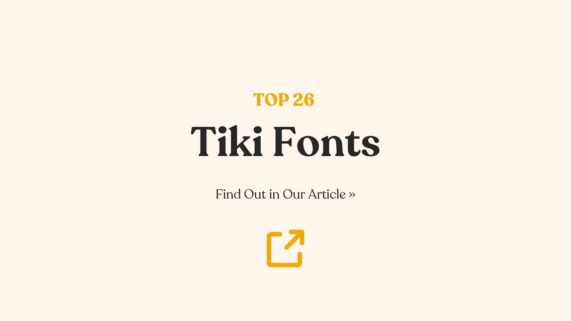 26 Tiki Fonts That Will Turn Your Designs Into Tropical Treasures