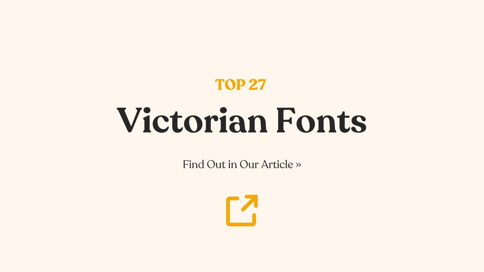 27 Victorian Fonts That Bring a Piece of History to Modern Design