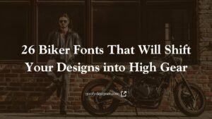 26 Biker Fonts That Will Shift Your Designs into High Gear
