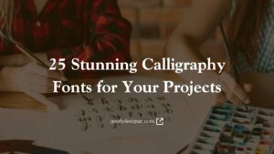 25 Stunning Calligraphy Fonts for Your Projects