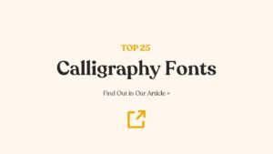 25 Stunning Calligraphy Fonts for Your Projects