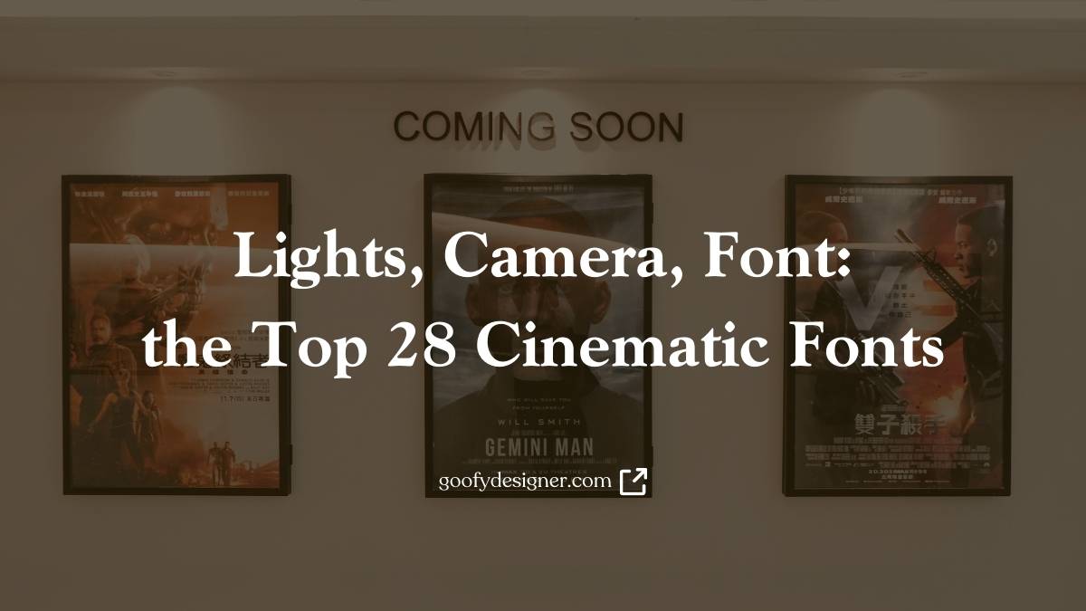 Lights, Camera, Font: the Top 28 Cinematic Fonts