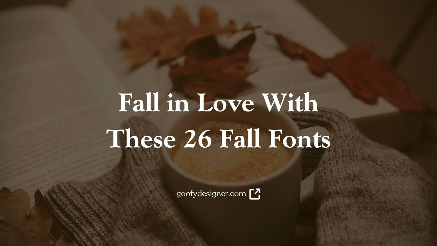 Fall in Love With These 26 Fall Fonts (Autumn)