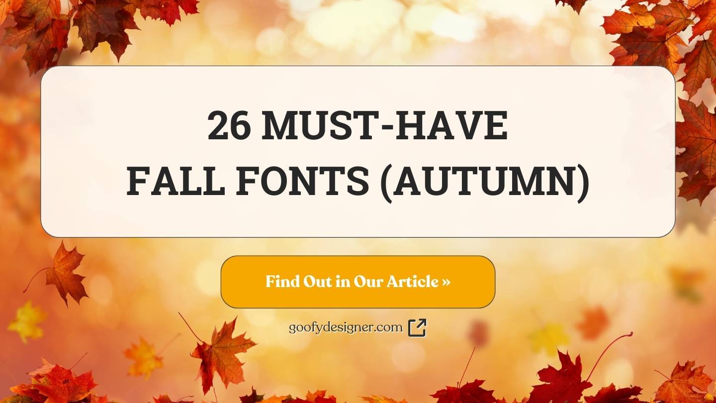 Fall in Love With These 26 Fall Fonts (Autumn)