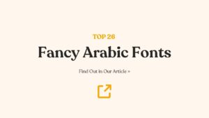 26 Fancy Arabic Fonts That Give Your Content a Luxurious Feel