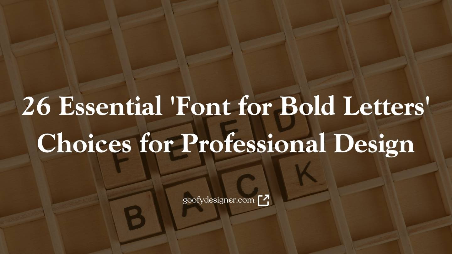 26 Essential 'Font for Bold Letters' Choices for Professional Design