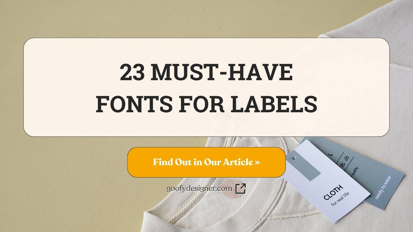Elevate Your Branding With 23 Top Choices of Font for Labels