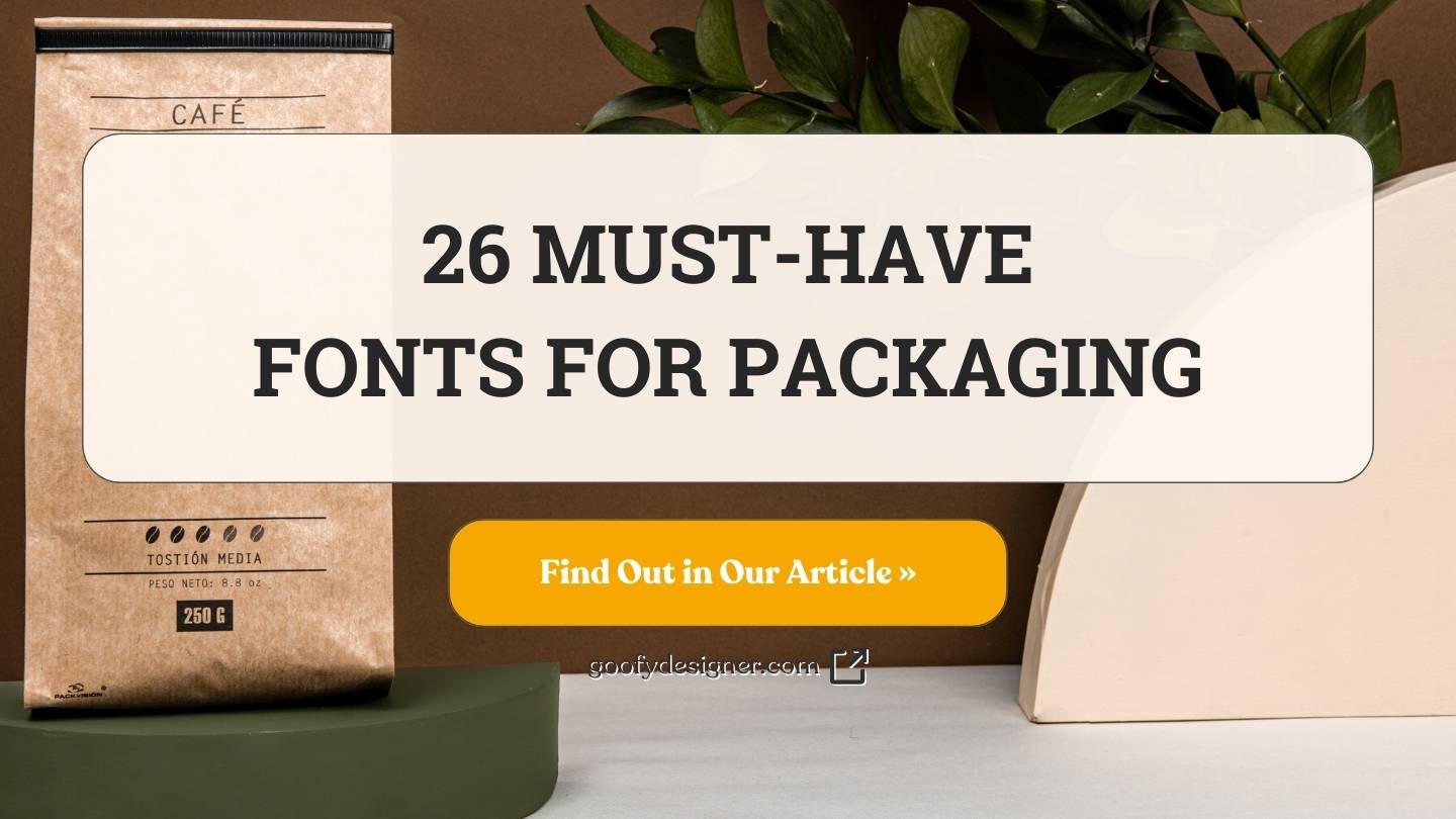 26 Font for Packaging Selections That Create a Lasting Impression
