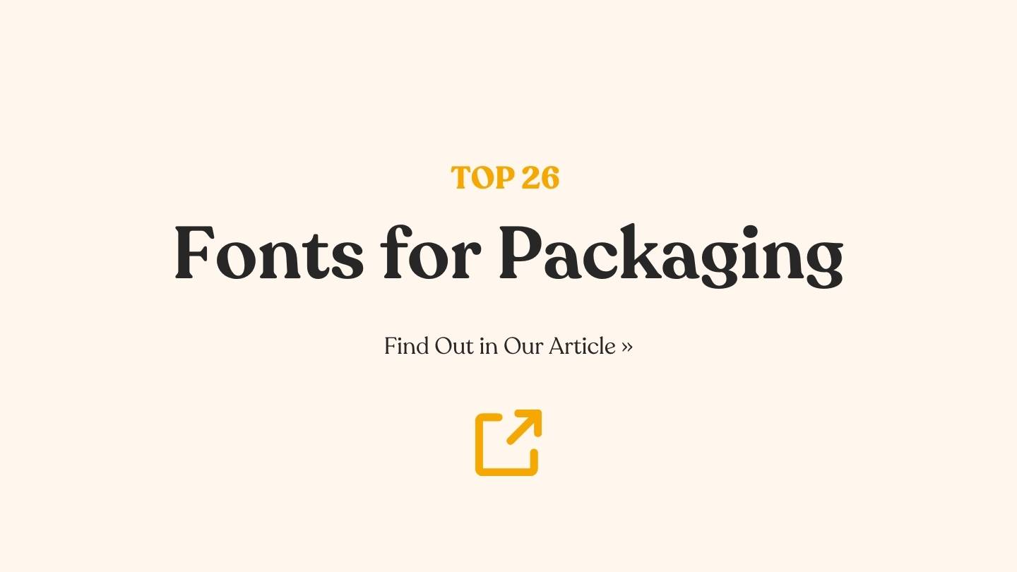 26 Font for Packaging Selections That Create a Lasting Impression