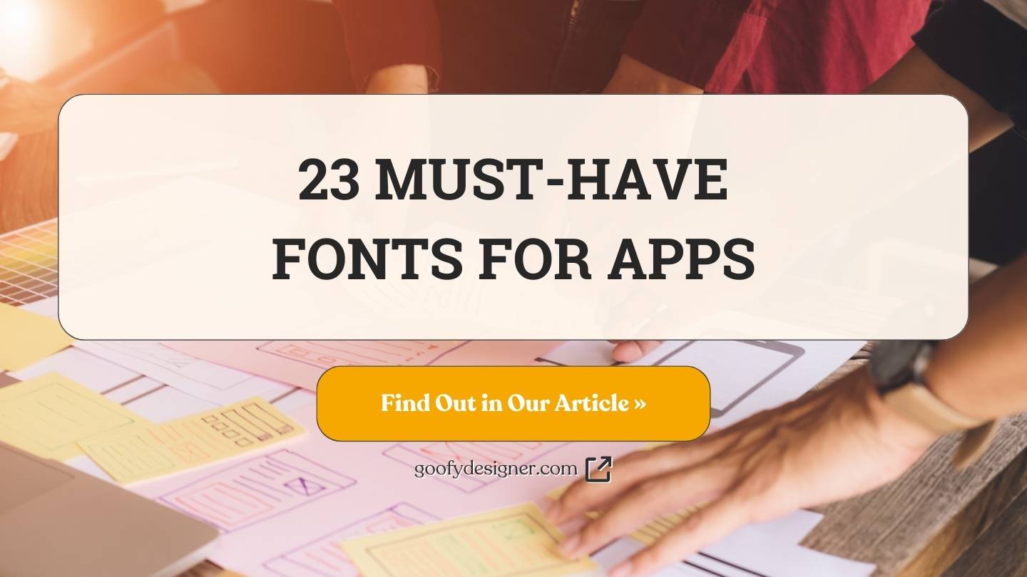 23 Game-changing Fonts for Apps That Boost User Engagement