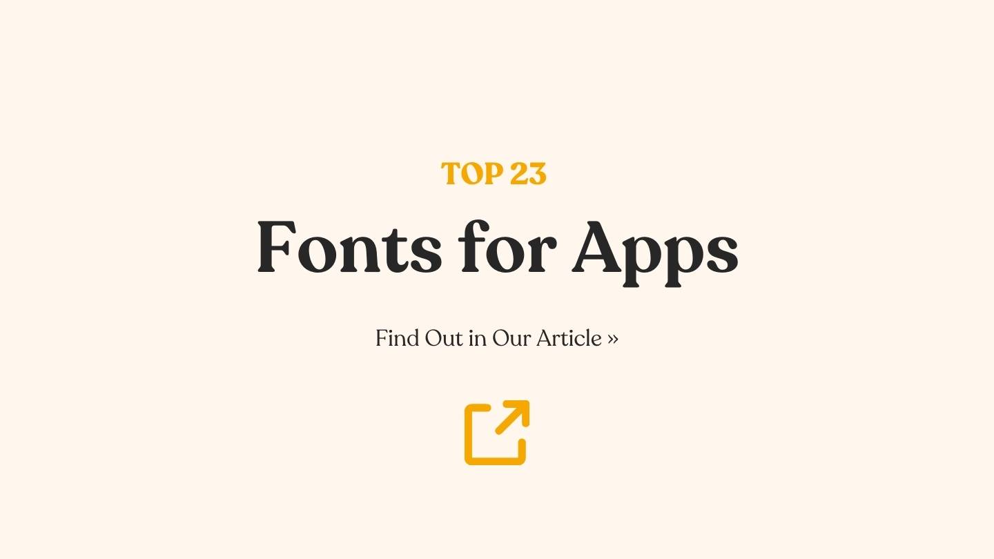 23 Game-changing Fonts for Apps That Boost User Engagement