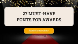 27 Must-have Fonts for Awards Ceremonies
