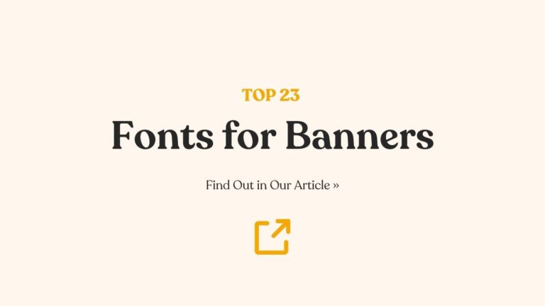 23 Fonts for Banners That Will Stand Out in Any Crowd
