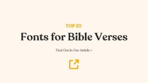 The 25 Most Captivating Fonts for Bible Verses
