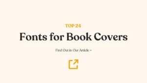 A Guide to the 24 Must-have Fonts for Book Covers