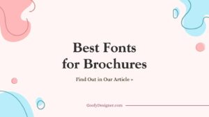 24 Fonts for Brochures That Will Propel Your Visual Communication